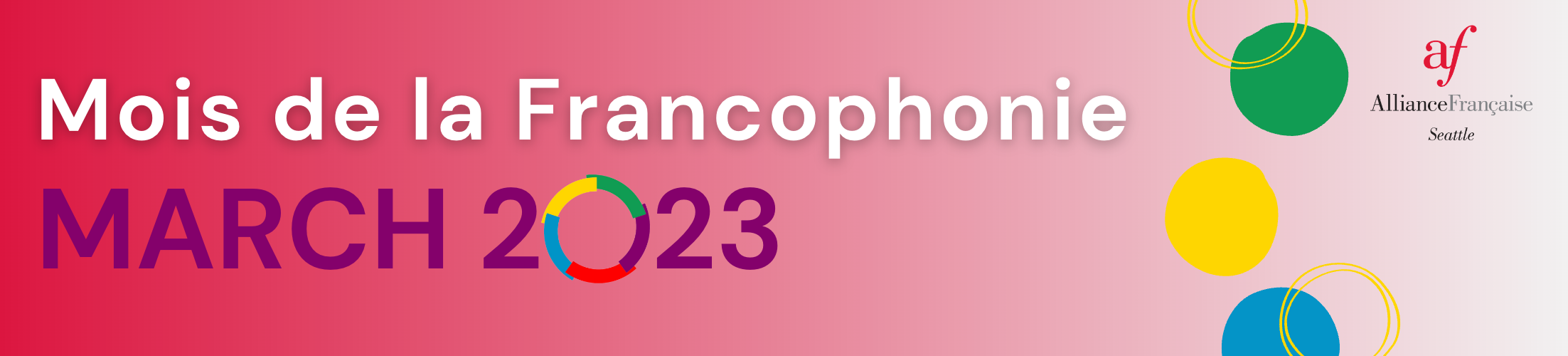 Alliance Française de Seattle - March 2023: le mois de la Francophonie